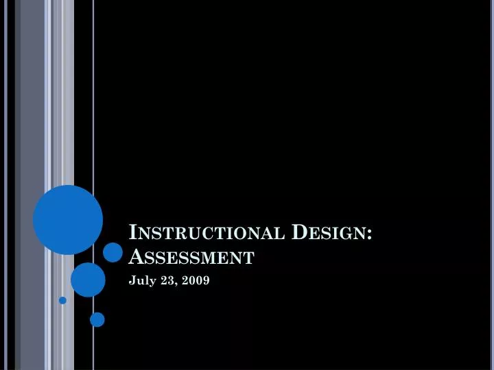 PPT - Instructional Design: Assessment PowerPoint Presentation, free ...