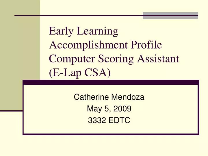 PPT - Early Learning Accomplishment Profile Computer Scoring Assistant ...