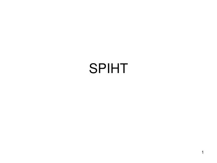 PPT - SPIHT PowerPoint Presentation, free download - ID:5640600