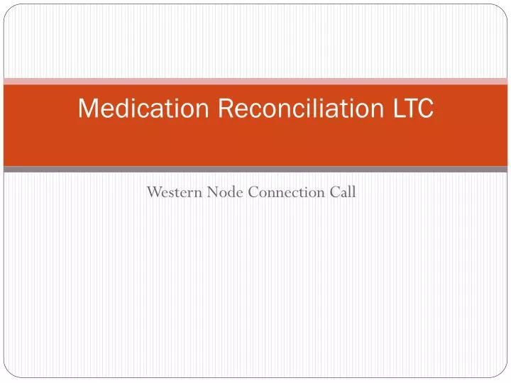 PPT - Medication Reconciliation LTC PowerPoint Presentation, free ...