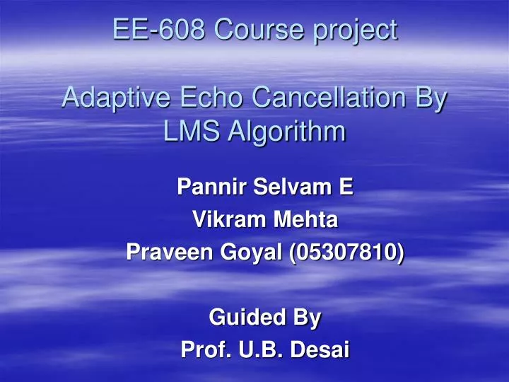 Ppt Ee 608 Course Project Adaptive Echo Cancellation By Lms Algorithm