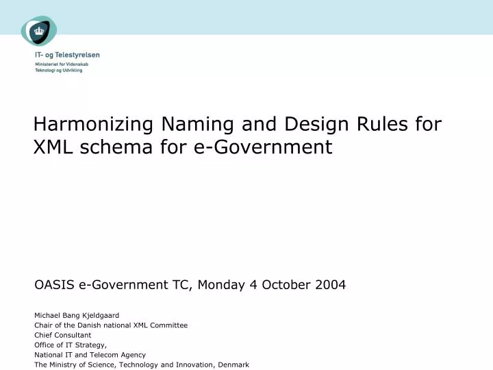 PPT - Harmonizing Naming and Design Rules for XML schema for e-Government PowerPoint ...