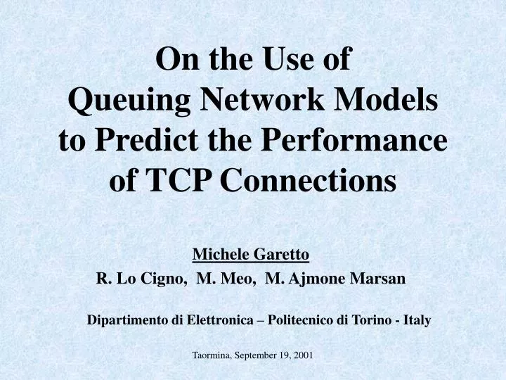 PPT - On the Use of Queuing Network Models to Predict the Performance of TCP Connections ...
