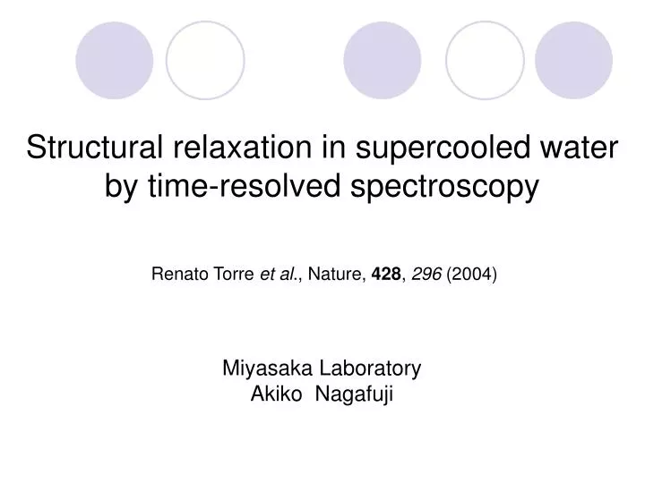PPT - Structural relaxation in supercooled water by time-resolved ...