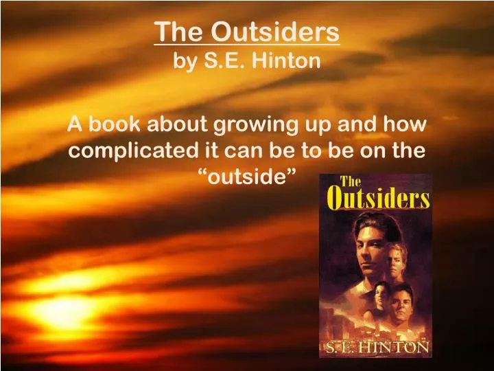 PPT - The Outsiders by S.E. Hinton PowerPoint Presentation, free ...