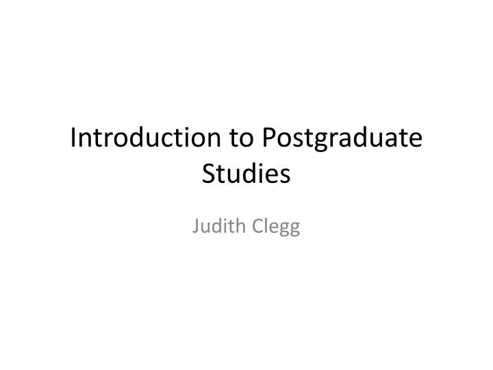 PPT - Introduction to Postgraduate Studies PowerPoint Presentation ...