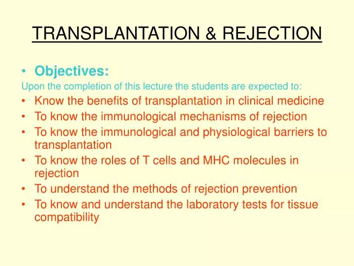PPT - TRANSPLANTATION & REJECTION PowerPoint Presentation, free ...