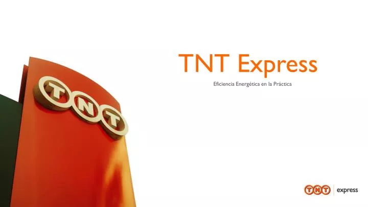 PPT - TNT Express PowerPoint Presentation, free download - ID:5645292