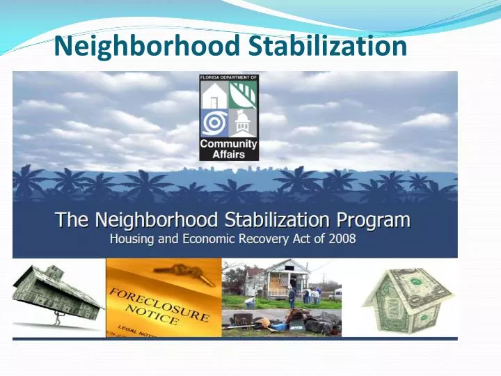 PPT - Neighborhood Stabilization Program PowerPoint Presentation, free ...