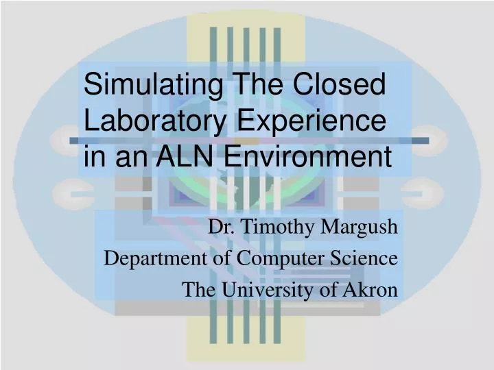 PPT - Simulating The Closed Laboratory Experience in an ALN Environment ...