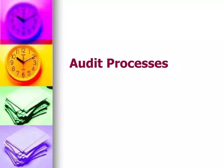 PPT - Audit Processes PowerPoint Presentation, free download - ID:5646815