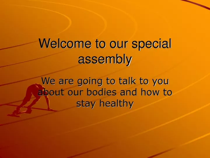 PPT - Welcome to our special assembly PowerPoint Presentation, free ...