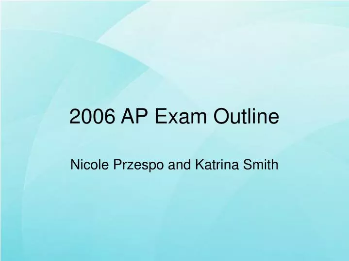 PPT - 2006 AP Exam Outline PowerPoint Presentation, free download - ID ...