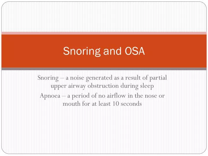 PPT - Snoring and OSA PowerPoint Presentation, free download - ID:5647663