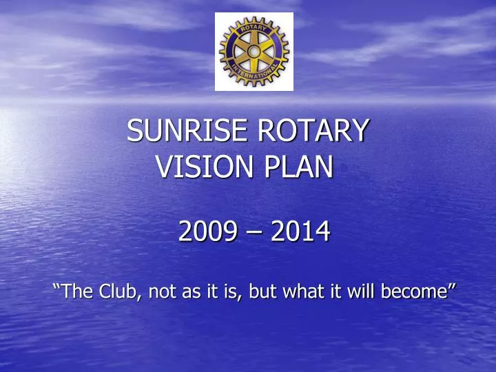 PPT - SUNRISE ROTARY VISION PLAN PowerPoint Presentation, free download ...