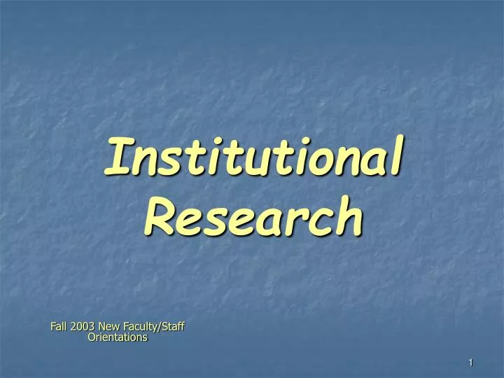 PPT - Institutional Research PowerPoint Presentation, free download ...