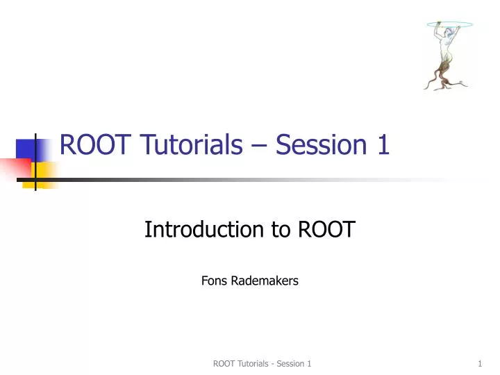 Ppt Root Tutorials Session 1 Powerpoint Presentation Free Download Id 5648105