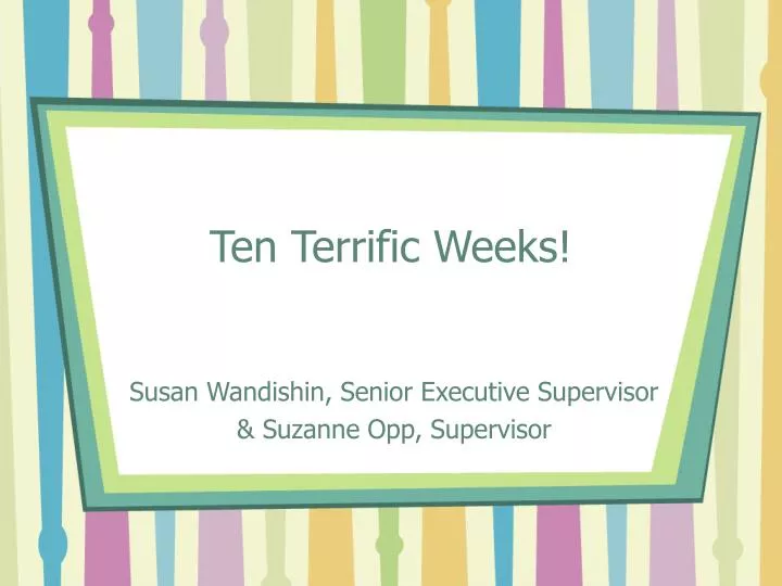 PPT - Ten Terrific Weeks! PowerPoint Presentation, free download - ID ...