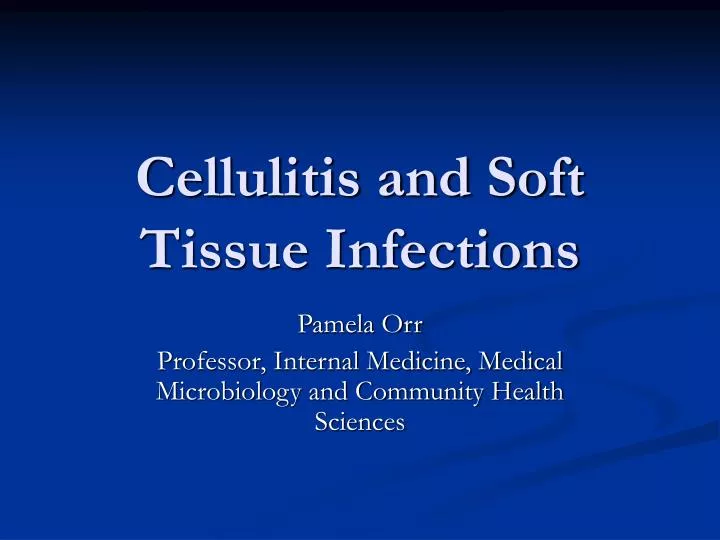 PPT - Cellulitis and Soft Tissue Infections PowerPoint Presentation ...