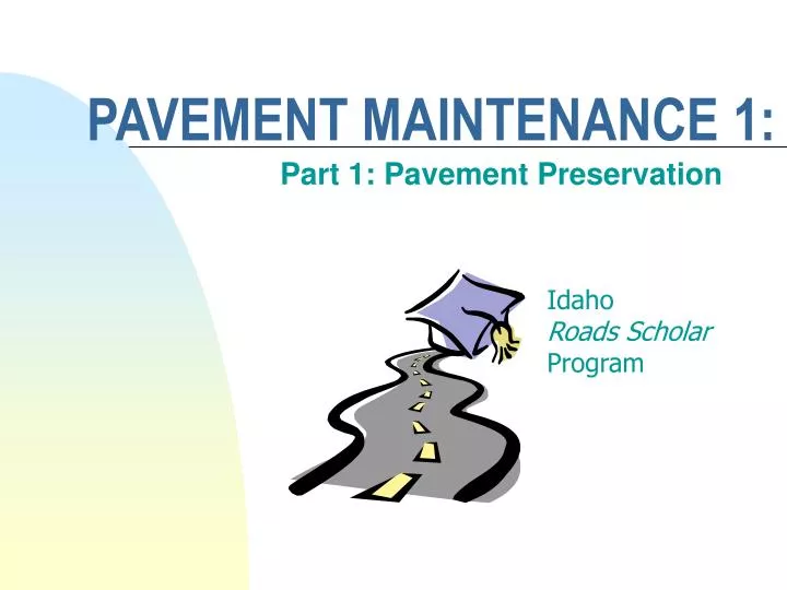 PPT - PAVEMENT MAINTENANCE 1: PowerPoint Presentation, free download ...