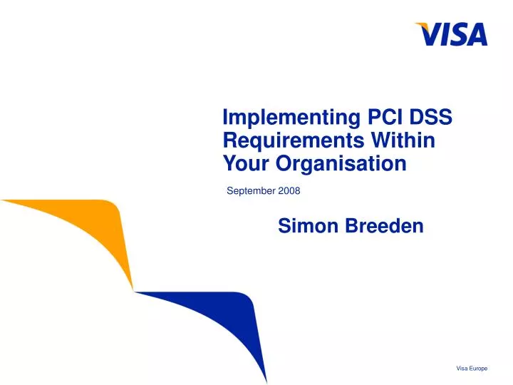 PPT - Implementing PCI DSS Requirements Within Your Organisation ... PPT - Implementing PCI DSS Requirements Within Your Organisation ...