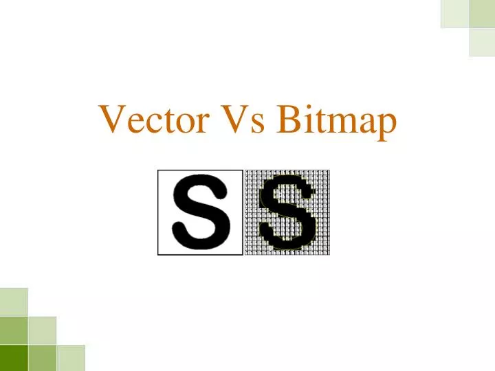 PPT - Vector Vs Bitmap PowerPoint Presentation, free download - ID:5648904
