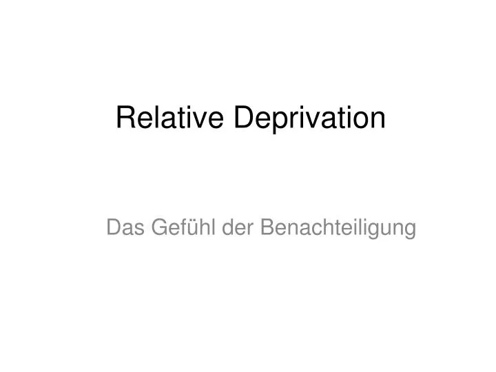 PPT - Relative Deprivation PowerPoint Presentation, free download - ID ...