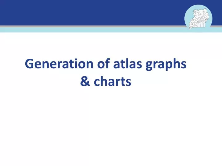 PPT - Generation of atlas graphs & charts PowerPoint Presentation, free ...
