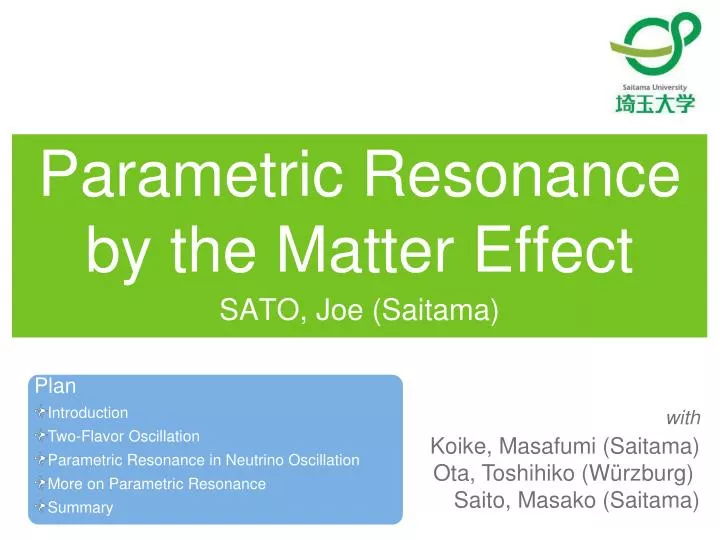 PPT - Parametric Resonance by the Matter Effect PowerPoint Presentation ...