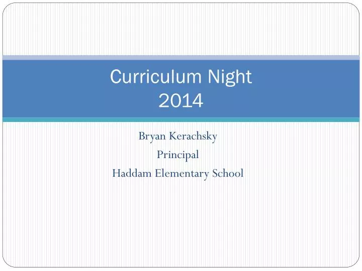 PPT - Curriculum Night 2014 PowerPoint Presentation, free download - ID ...