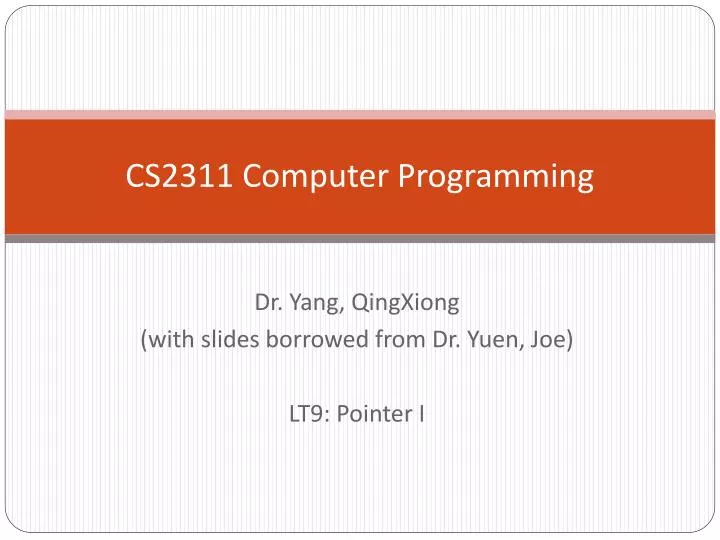 PPT - CS2311 Computer Programming PowerPoint Presentation, free download - ID:5650589