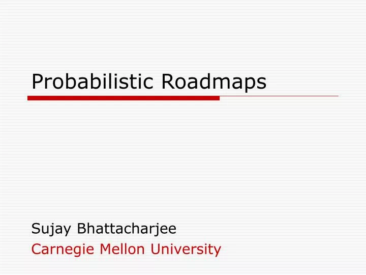 PPT - Probabilistic Roadmaps PowerPoint Presentation, free download ...