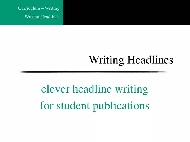 PPT - Writing Headlines PowerPoint Presentation, free download - ID:5650988
