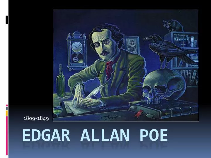 PPT - Edgar Allan Poe PowerPoint Presentation, free download - ID:5651479