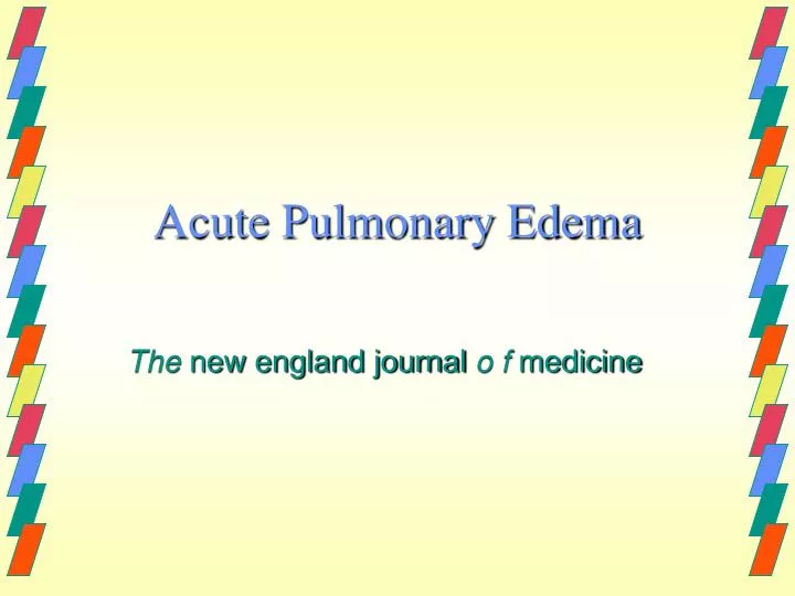 PPT - Acute Pulmonary Edema PowerPoint Presentation, free download - ID ...