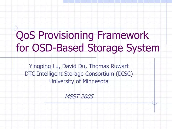 PPT - QoS Provisioning Framework for OSD-Based Storage System PowerPoint Presentation - ID:5652108