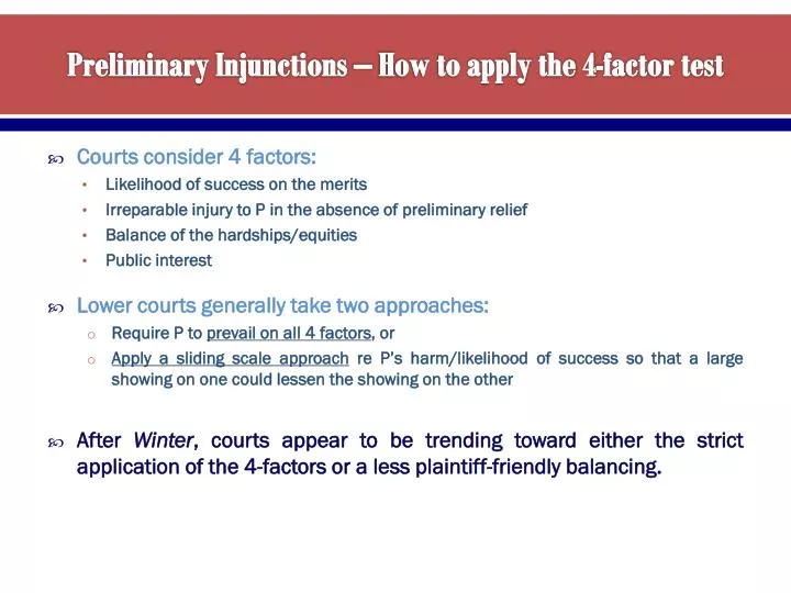 PPT - Preliminary Injunctions – How to apply the 4-factor test ...