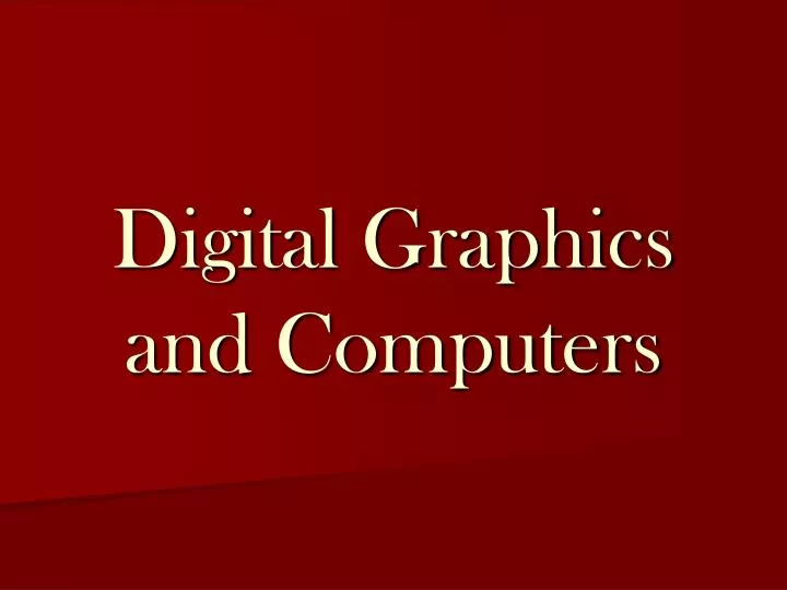 PPT - Digital Graphics and Computers PowerPoint Presentation, free ...