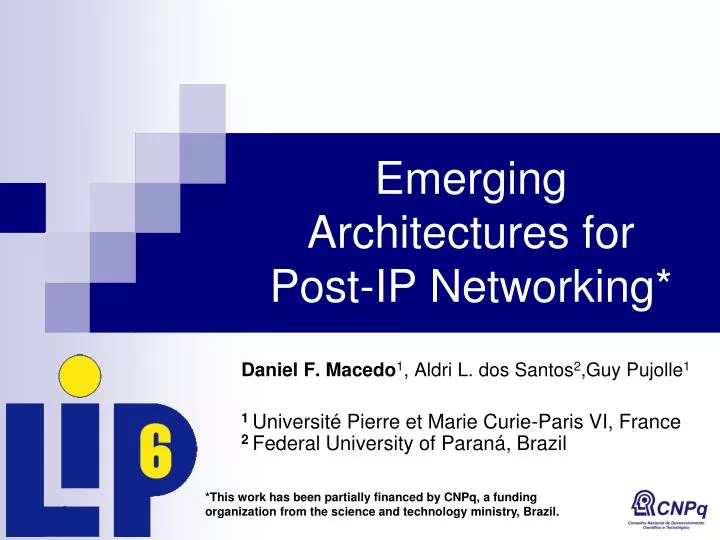 PPT - Emerging Architectures for Post-IP Networking* PowerPoint ...