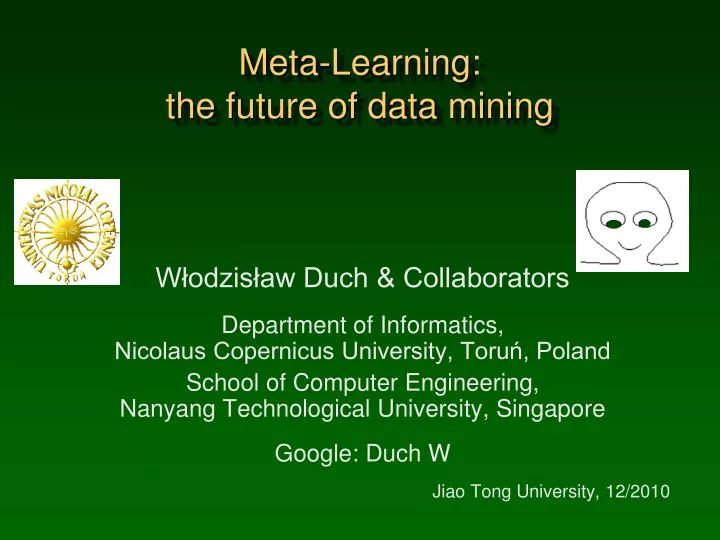 PPT - Meta-Learning : t he future of data mining PowerPoint ...
