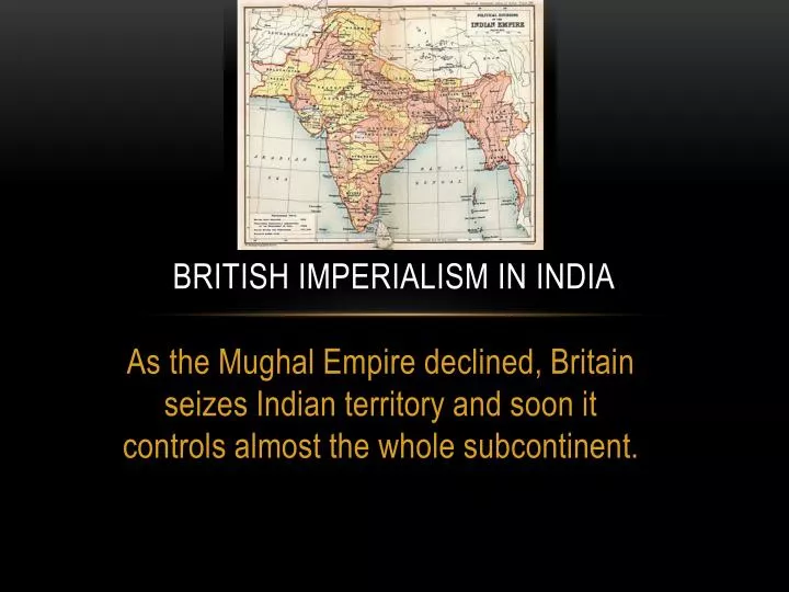 PPT - British Imperialism in India PowerPoint Presentation, free ...