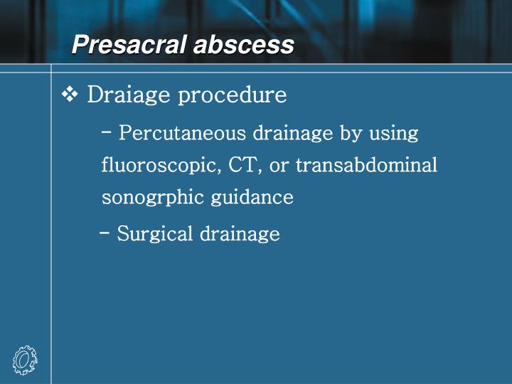 PPT - Presacral Abscess 환자에서 복강경술식을 이용한 배액술 PowerPoint Presentation ...