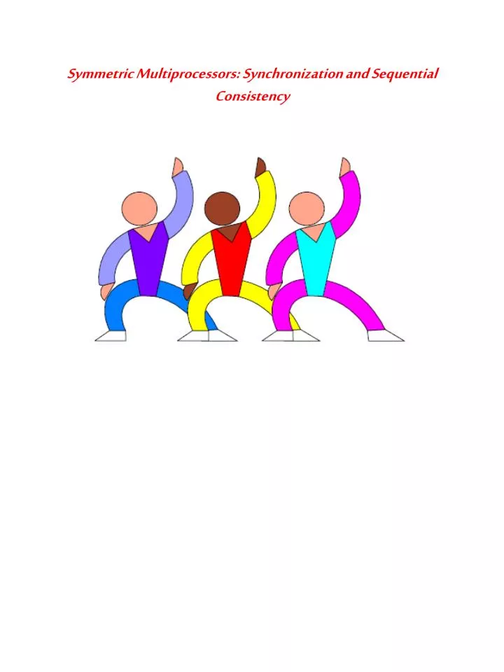 Ppt Symmetric Multiprocessors Synchronization And Sequential Consistency Powerpoint 3889