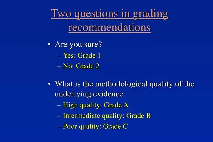 PPT - Two questions in grading recommendations PowerPoint Presentation ...