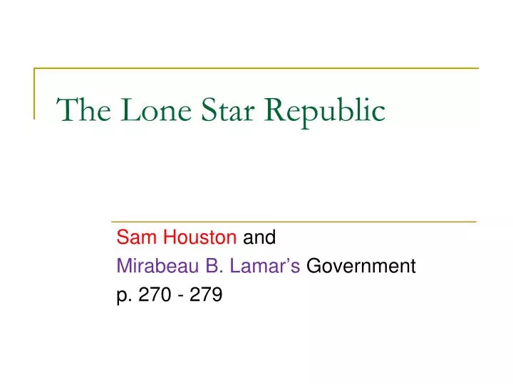 PPT - The Lone Star Republic PowerPoint Presentation, free download ...
