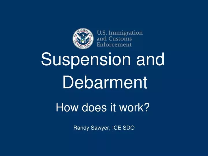 PPT - Suspension and Debarment How does it work? PowerPoint ...