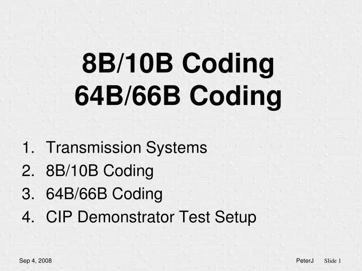 PPT - 8B/10B Coding 64B/66B Coding PowerPoint Presentation, free ...