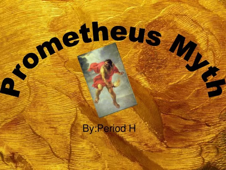 PPT - Prometheus Myth PowerPoint Presentation, free download - ID:5656391