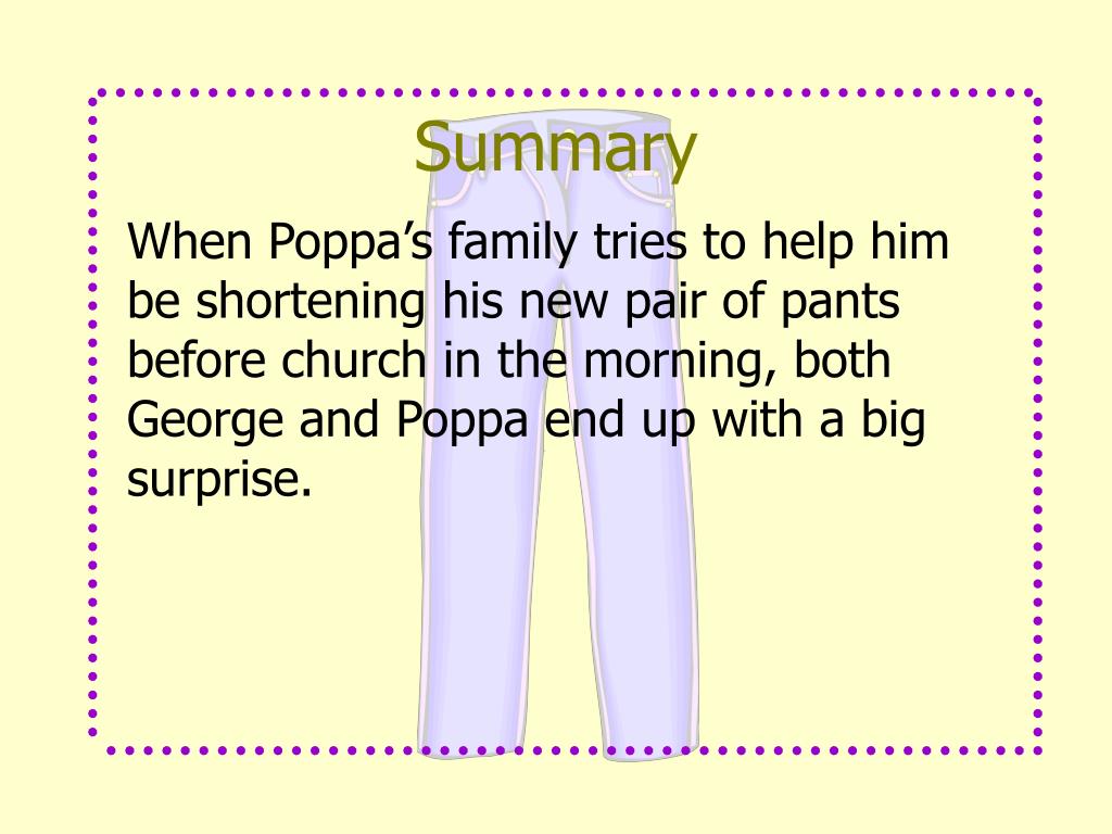 PPT - “Poppa’s New Pants” by Angela Shelf Medearis PowerPoint ...