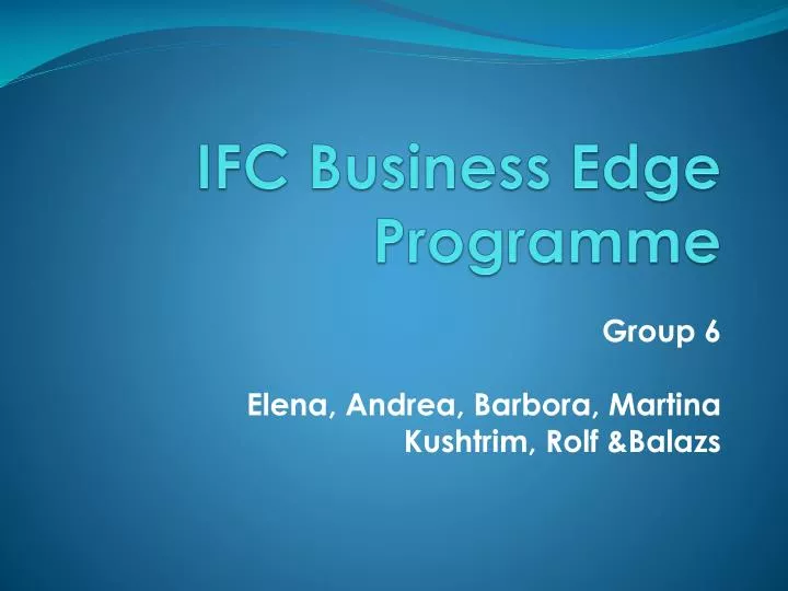 PPT - IFC Business Edge Programme PowerPoint Presentation, free ...